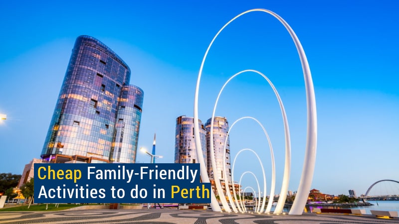Cheap Family-Friendly Activities to do in Perth